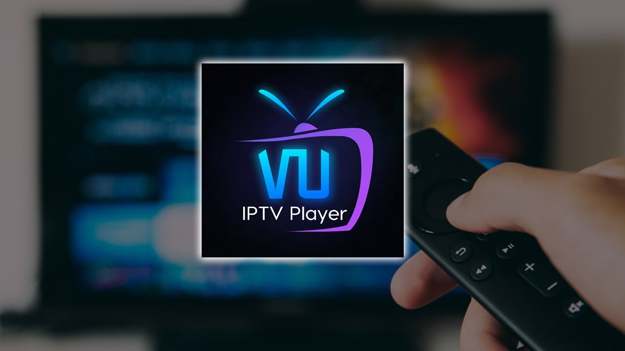 VU IPTV Player – Free IPTV App for Android, iOS & Windows